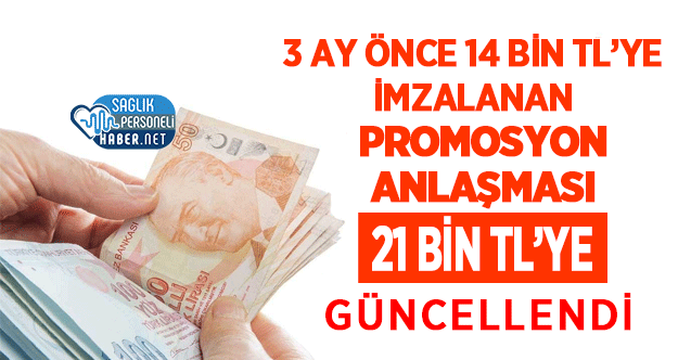 3 Ay Önce 14 BİN TL’ye İmzalanan Promosyon Anlaşması 21 BİN TL’ye Güncellendi - Sağlık Personeli ...