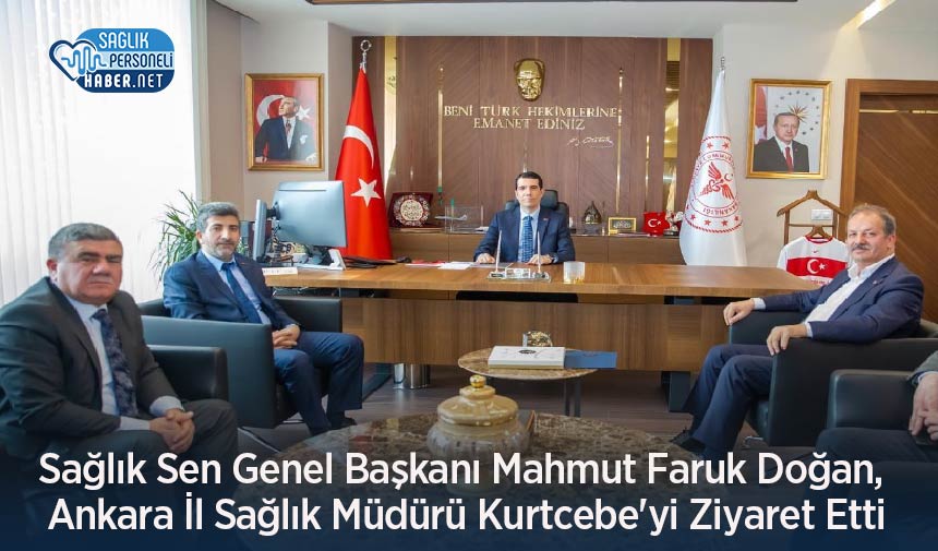 Sağlık Sen Genel Başkanı Mahmut Faruk Doğan, Ankara İl Sağlık Müdürü ...