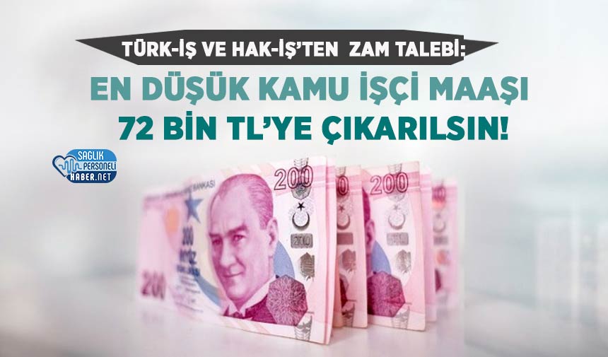 Türk-İş ve Hak-İş’ten Zam Talebi: En Düşük Kamu İşçi Maaşı 72 Bin TL’ye ...
