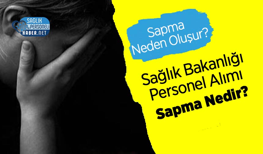 Sağlık Bakanlığı Personel Alımı Sapma Nedir? Sapma Neden Oluşur ...